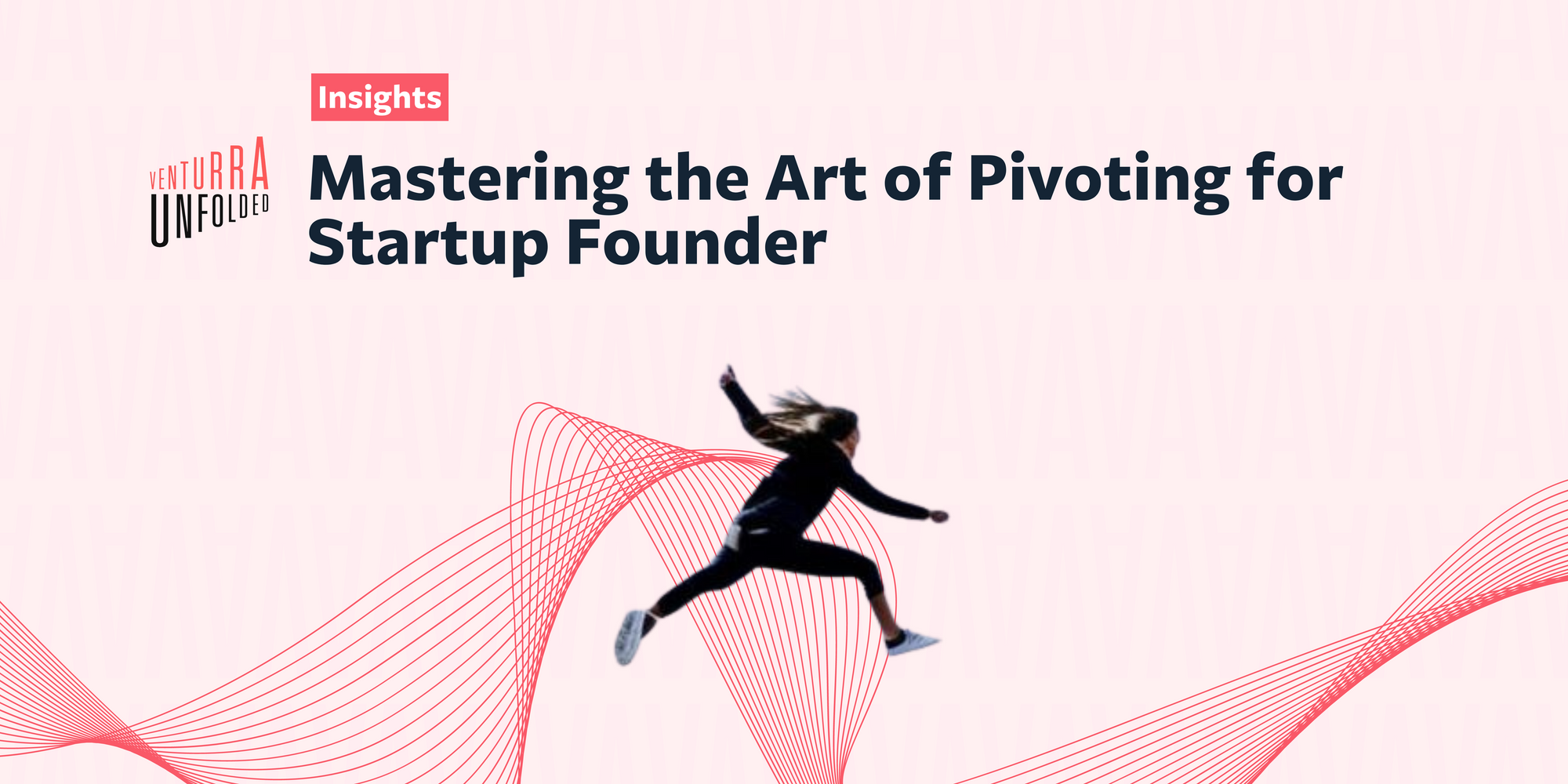 Mastering the Art of Pivoting for Startups
