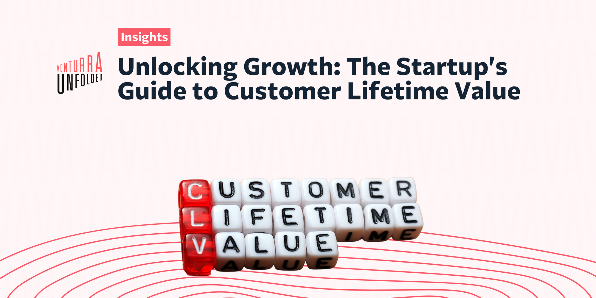 The Startup's Guide to Customer Lifetime Value