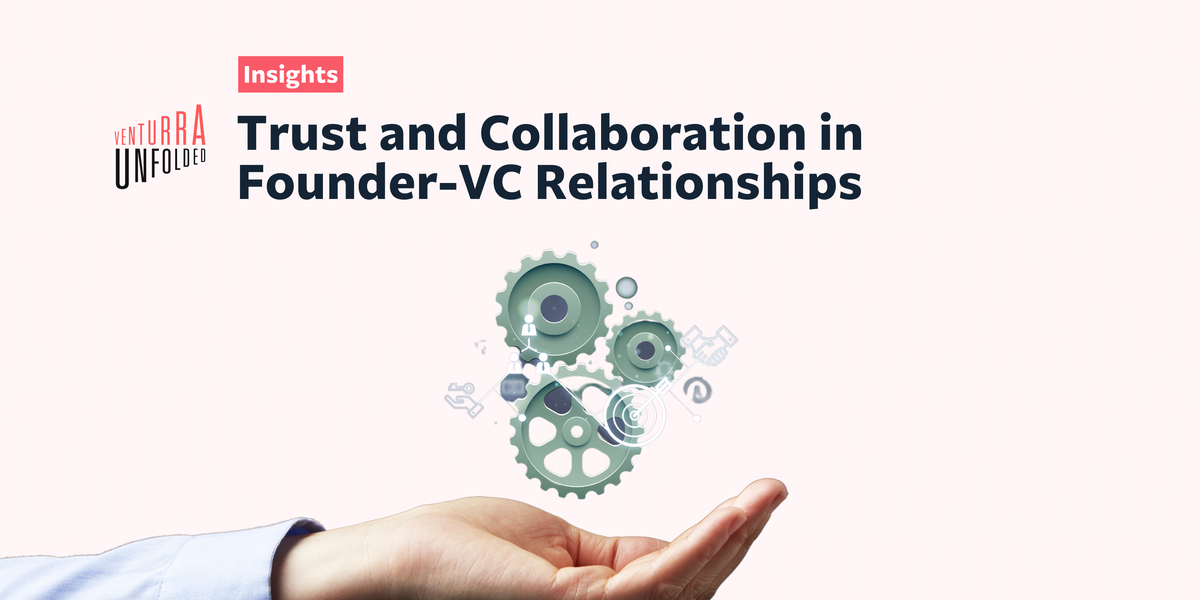 Nurturing Collaboration in Founder-VC Relationships