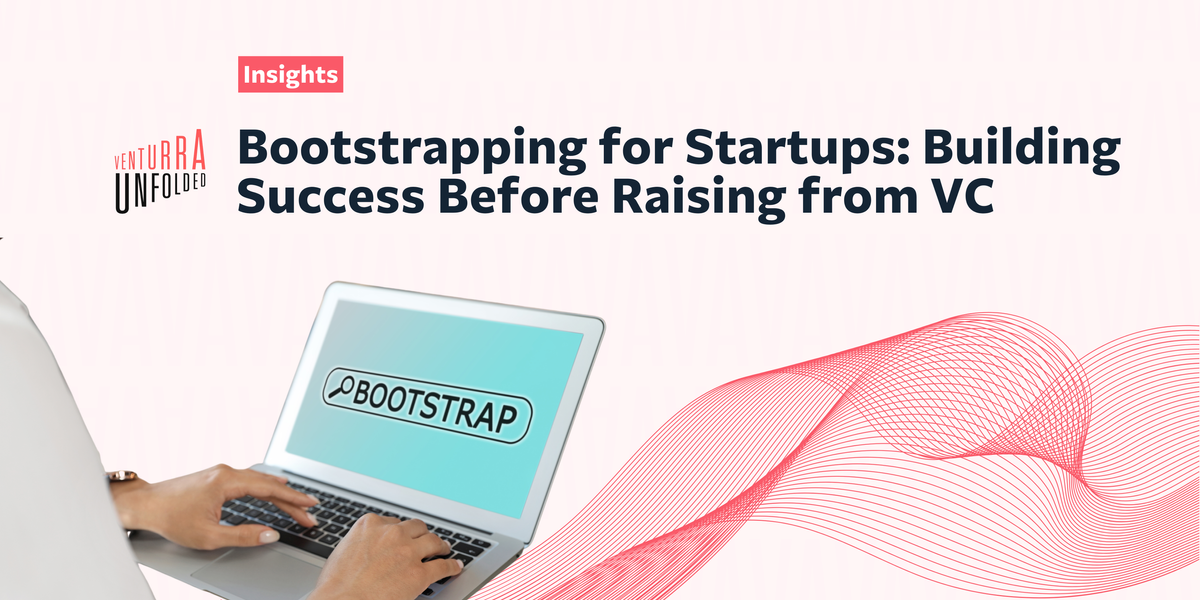 Bootstrapping for Startups Before Raising from VC
