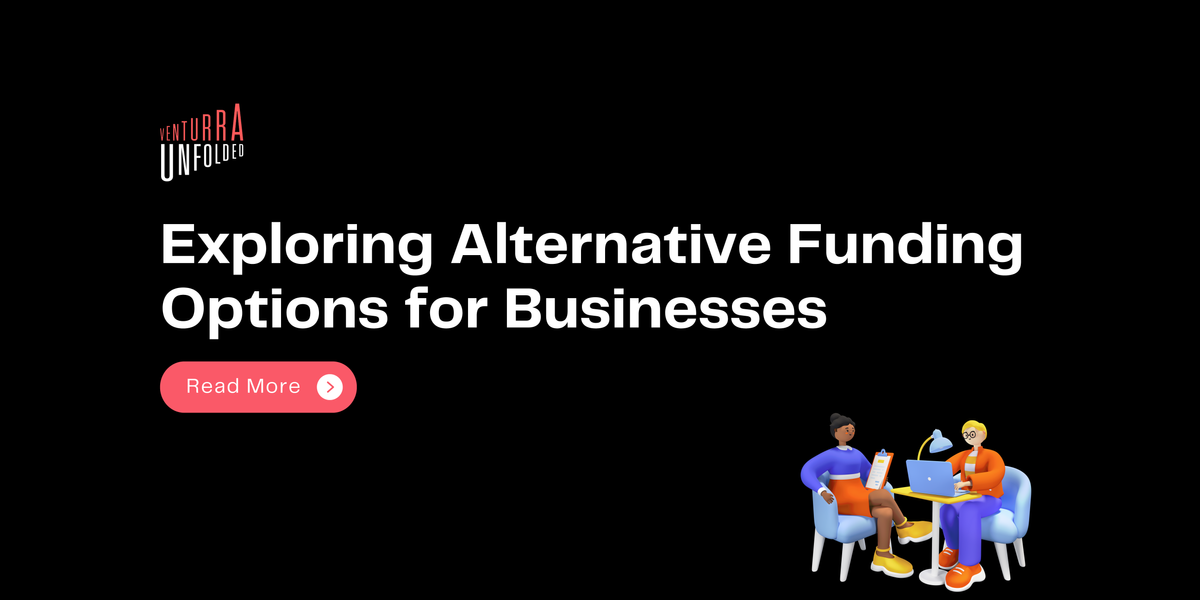 Exploring Alternative Funding Options for Businesses